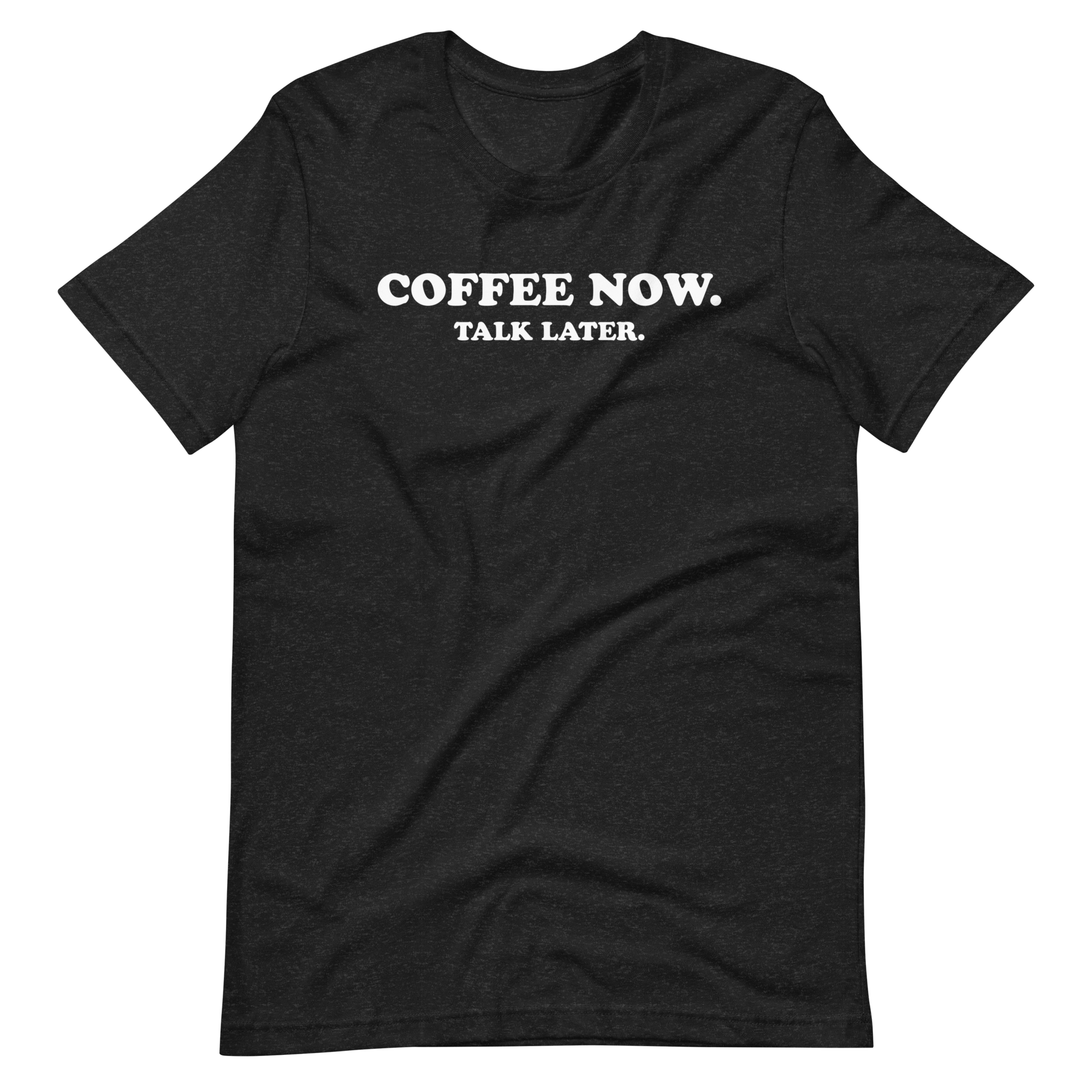 Roasty Buds Coffee Now Talk Later T-Shirt - Angler's Pro Tackle & Outdoors